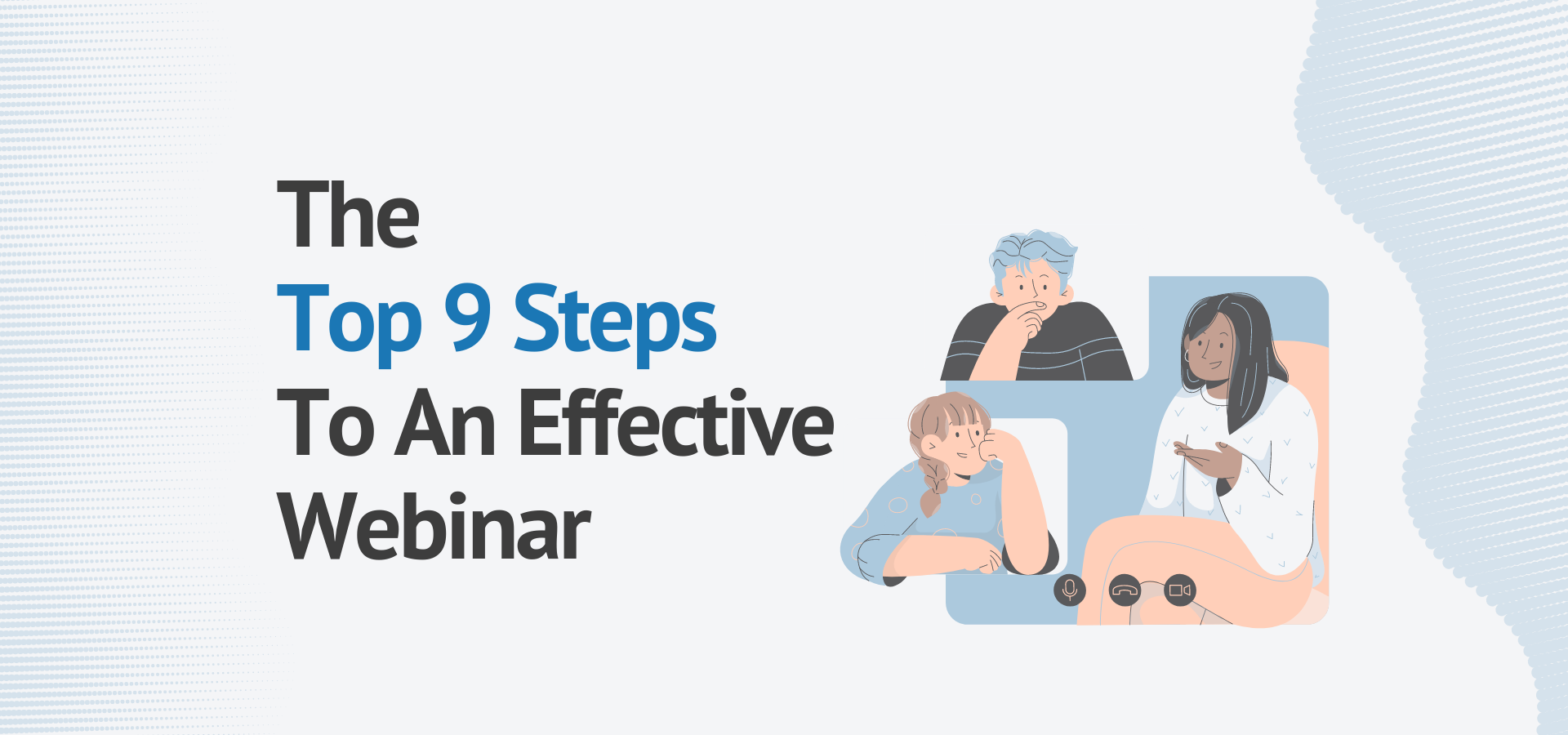 The Top 9 Steps To An Effective Webinar